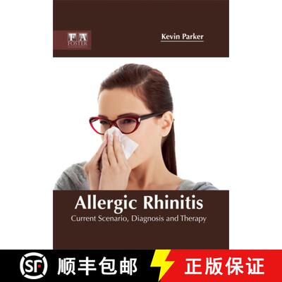 【3-4周达】精装 Allergic Rhinitis: Current Scenario, Diagnosis and Therapy: Current Scenario, Diagnos... [9781632424884]
