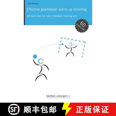 【3-4周达】Effective goalkeeper warm-up shooting: 60 exercises for every handball training unit [9783956412264]