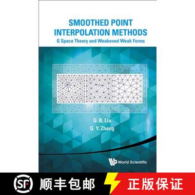 【3-4周达】精装 SMOOTHED POINT INTERPOLATION METHODS: G SPACE THEORY AND WEAKENED WEAK FORMS [9789814452847]