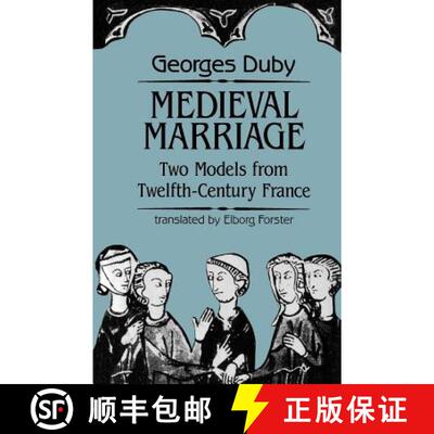 【3-4周达】Medieval Marriage: Two Models from Twelfth-Century France [9780801843198]