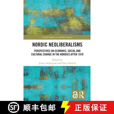 【3-4周达】Nordic Neoliberalisms: Perspectives on Economic, Social and Cultural Change in the Nordics... [9781032914442]