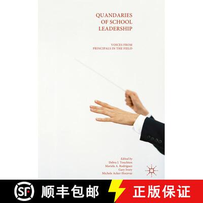 【3-4周达】精装 Quandaries of School Leadership : Voices from Principals in the Field (1st ed. 2018) [9783319591193]