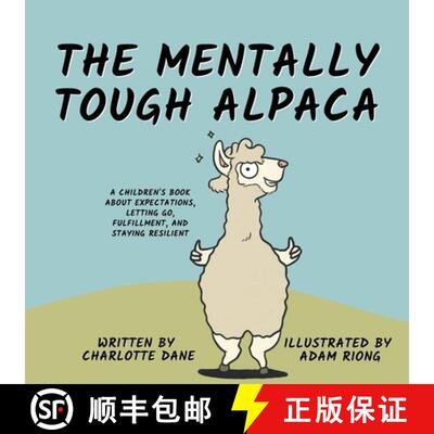 【3-4周达】The Mentally Tough Alpaca: A Children's Book About Expectations, Letting Go, Fulfillment, ... [9781647432539]