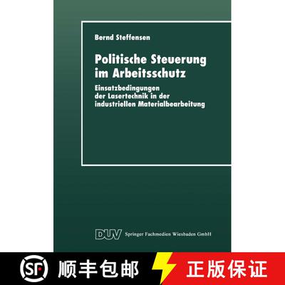 【3-4周达】Politische Steuerung im Arbeitsschutz: Einsatzbedingungen der Lasertechnik in der industri... [9783824442560]