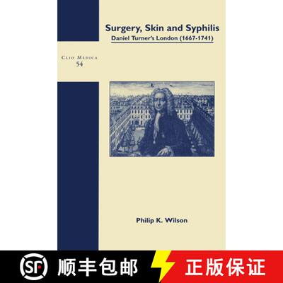 预订 精装 Surgery, Skin and Syphilis: Daniel Turner's London (1667-1741) [9789042005266]