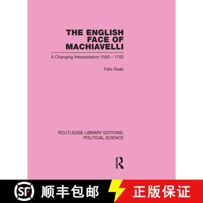 【3-4周达】精装 English Face of Machiavelli (Routledge Library Editions: Political Science Volume 32)... [9780415555722]