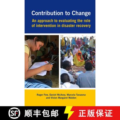 【3-4周达】Contribution to Change: An Approach to Evaluating the Role of Intervention in Disaster Rec... [9781853398124]