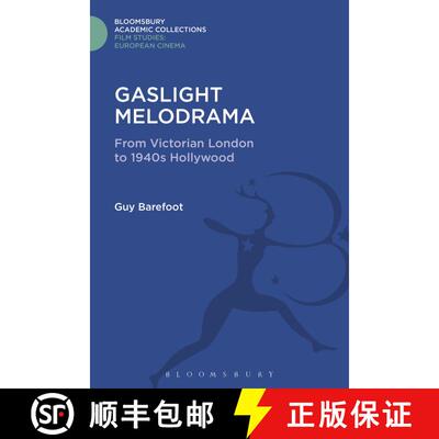 【3-4周达】精装 Gaslight Melodrama: From Victorian London to 1940s Hollywood [9781474290357]