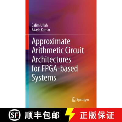 【3-4周达】Approximate Arithmetic Circuit Architectures for FPGA-based Systems [9783031212963]