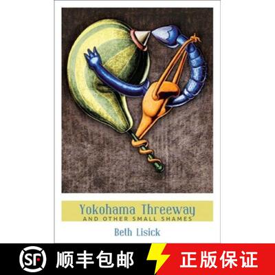 【3-4周达】Yokohama Threeway : And Other Small Shames [9780872866256]