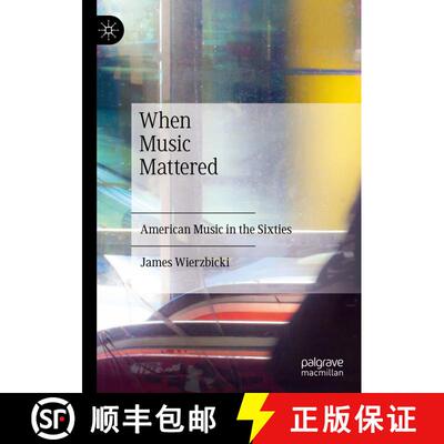 【3-4周达】精装 When Music Mattered : American Music in the Sixties [9783030966935]