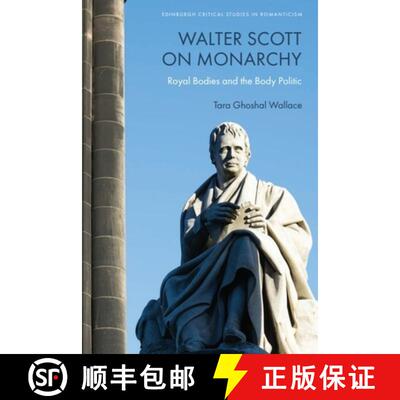 【3-4周达】精装 Walter Scott on Monarchy: Royal Bodies and the Body Politic [9781399535816]
