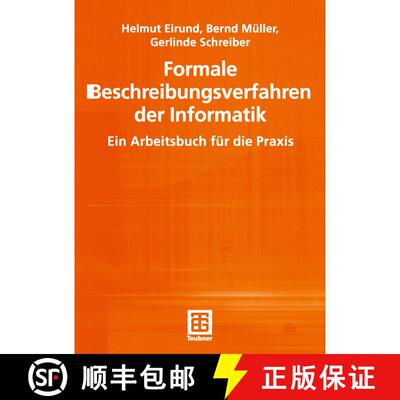 【3-4周达】Formale Beschreibungsverfahren der Informatik: Ein Arbeitsbuch für die Praxis [9783519026433]