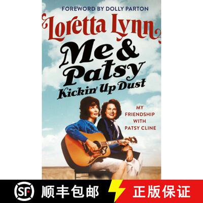 【3-4周达】精装 Me & Patsy Kickin' Up Dust: My Friendship with Patsy Cline [9781538701669]