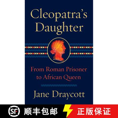 【3-4周达】Cleopatra's Daughter - From Roman Prisoner to Egyptian Queen [9781324092599]