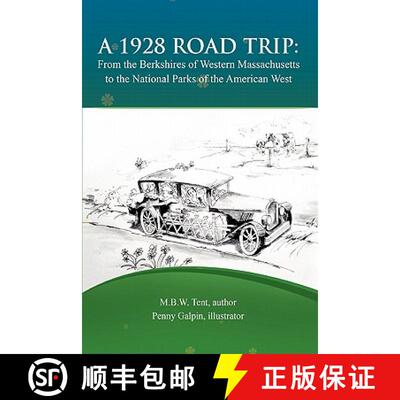 【3-4周达】A 1928 Road Trip from the Berkshires of Western Massachusetts to the National Parks of the... [9780557550548]