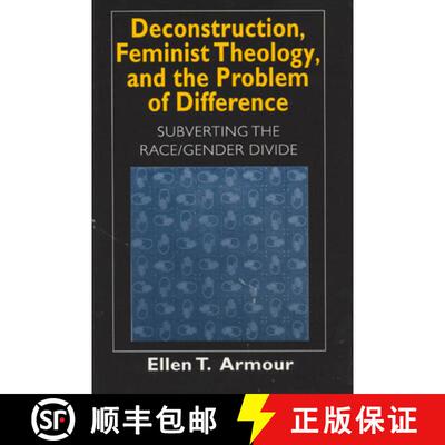 预订 精装 Deconstruction, Feminist Theology, and the Problem of Difference: Subverting the Race/Gende... [9780226026893]