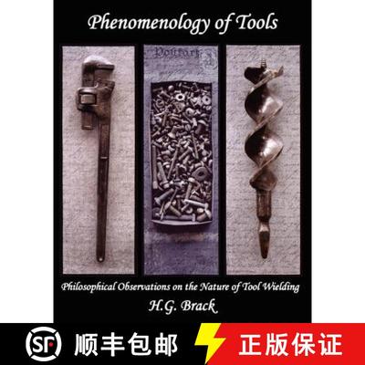 【3-4周达】Phenomenology of Tools: Philosophical Observations on the Nature of Tool Wielding [9780982995105]