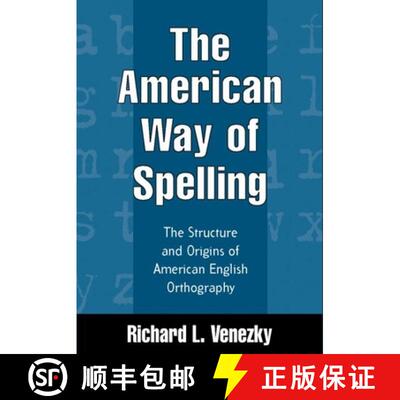 【3-4周达】精装 The American Way of Spelling: The Structure and Origins of American English Orthography [9781572304697]