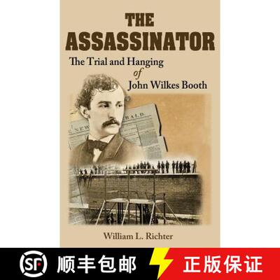 【3-4周达】The Assassinator: The Trial and Hanging of John Wilkes Booth [9781627872706]