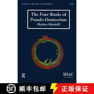 【3-4周达】The Four Books of Pseudo-Democritus: Sources of Alchemy and Chemistry: Sir Robert Mond Stu... [9781909662285]