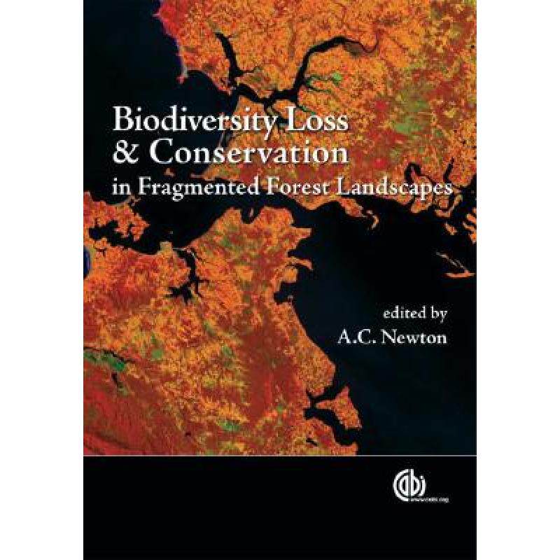 预订 Biodiversity Loss and Conservation in Fragmented Forest Landscapes ...