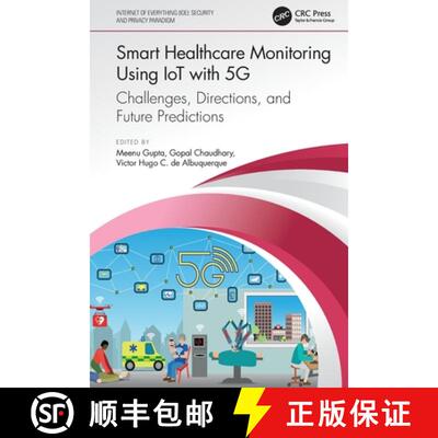 【3-4周达】Smart Healthcare Monitoring Using IoT with 5G: Challenges, Directions, and Future Predictions [9780367775308]
