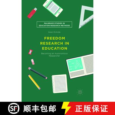 【3-4周达】Freedom Research in Education : Becoming an Autonomous Researcher [9783030099053]