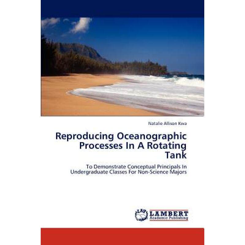 预订 Reproducing Oceanographic Processes In A Rotating Tank[9783848401253 ...