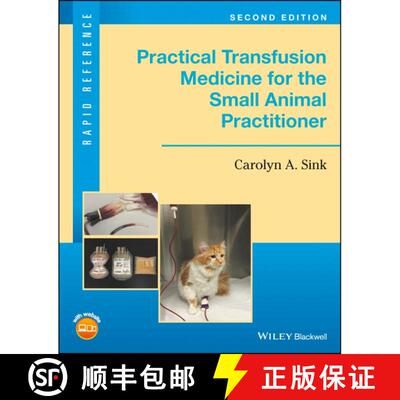 【3-4周达】Practical Transfusion Medicine For The Small Animal Practitioner, Second Edition [Wiley动... [9781119187660]