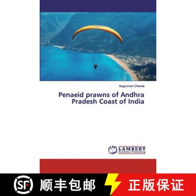 预订 Penaeid prawns of Andhra Pradesh Coast of India [9786200221179]