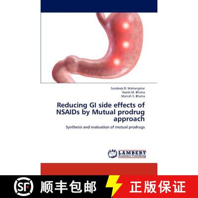预订 Reducing GI Side Effects of NSAIDS by Mutual Prodrug Approach [9783846551608]