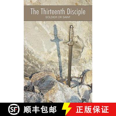 【3-4周达】The Thirteenth Disciple: Soldier or Saint [9781449712808]
