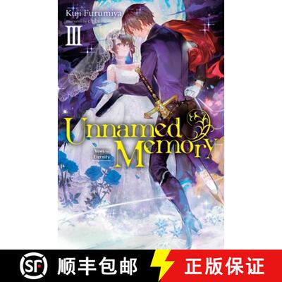 【3-4周达】Unnamed Memory, Vol. 3 (Light Novel): Vows for Eternity Volume 3 [9781975317140]
