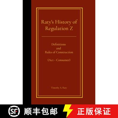 【3-4周达】精装 Raty's History of Regulation Z: Definitions and Rules of Construction (Act - Consumer) [9781445267395]
