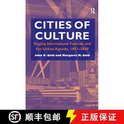 【3-4周达】精装 Cities of Culture: Staging International Festivals and the Urban Agenda, 1851-2000 [9781840142853]
