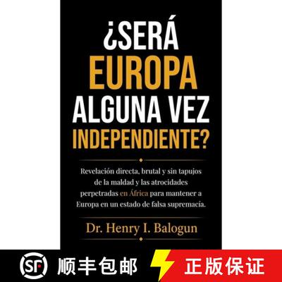 【3-4周达】¿Será Europa alguna vez independiente?, Revelación directa, brutal y sin tapujos de la ... [9798905501586]