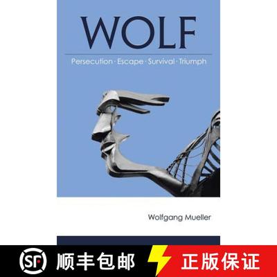 【3-4周达】Wolf: Persecution-Escape-Survival-Triumph [9781458211446]