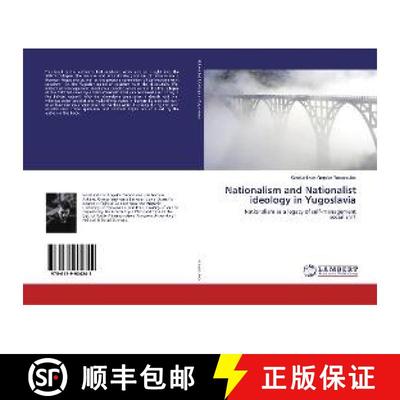 预订 Nationalism and Nationalist ideology in Yugoslavia [9786139904242]