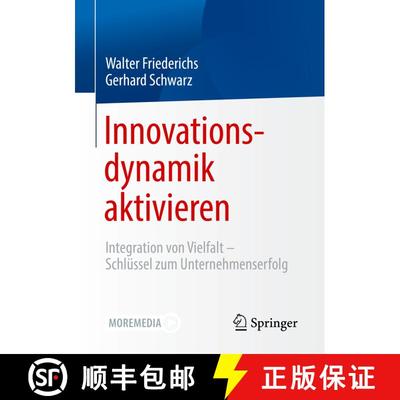 【3-4周达】Innovationsdynamik aktivieren : Integration von Vielfalt - Schlüssel zum Unternehmenserfo... [9783658299361]