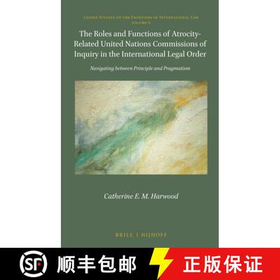 预订 精装 The Roles and Functions of Atrocity-Related United Nations Commissions of Inquiry in the In... [9789004411234]