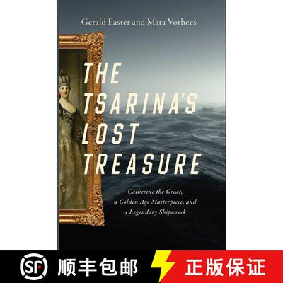 【3-4周达】The Tsarina's Lost Treasure: Catherine the Great, a Golden Age Masterpiece, and a Legendar... [9781643139425]