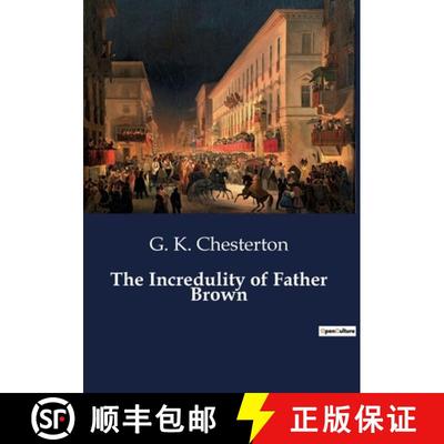 【3-4周达】The Incredulity of Father Brown:The Incredulity of Father Brown: A Collection of Mysteries [9791041805327]