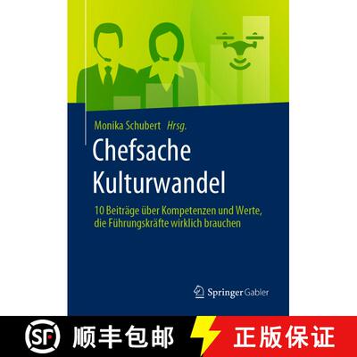 【3-4周达】Chefsache Kulturwandel: 10 Beiträge über Kompetenzen und Werte, die Führungskräfte wir... [9783658412098]