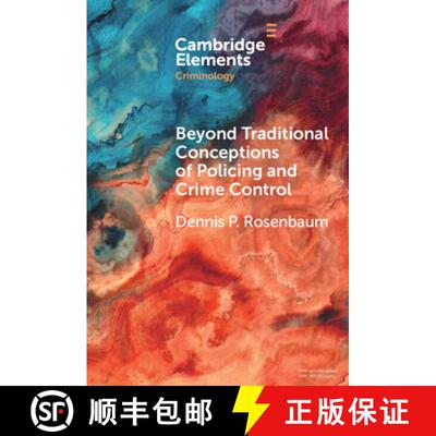【3-4周达】Beyond Traditional Conceptions of Policing and Crime Control: New Metrics to Evaluate Poli... [9781009612760]