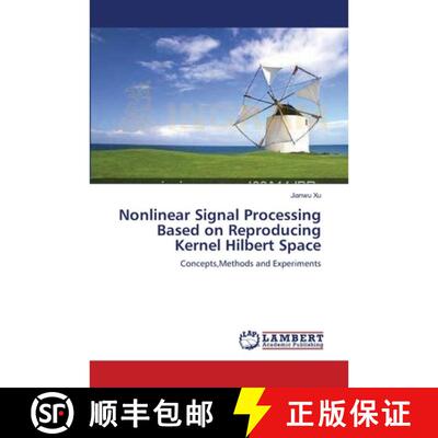 【3-4周达】Nonlinear Signal Processing Based on Reproducing Kernel Hilbert Space [9783838313085]