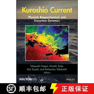【3-4周达】精装 Kuroshio Current - Physical, Biogeochemical And Ecosystem Dynamics [Wiley地球科学] [9781119428343]