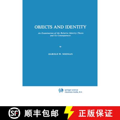 【3-4周达】Objects and Identity : An Examination of the Relative Identity Thesis and Its Consequences [9789024722921]