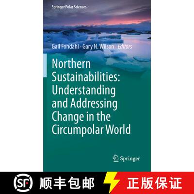 【3-4周达】精装 Northern Sustainabilities: Understanding and Addressing Change in the Circumpolar Wor... [9783319461489]