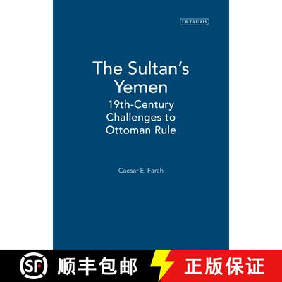 【3-4周达】The Sultan's Yemen: 19th-Century Challenges to Ottoman Rule [9781860647673]
